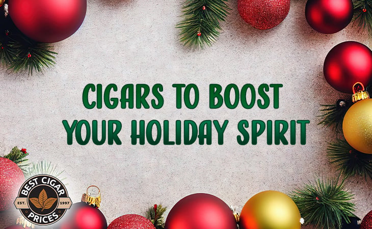 Cigars to Boost Your Holiday Spirit | Best Cigar Prices