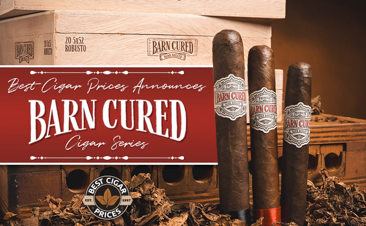 Barn Cured Cigars Announced | Best Cigar Prices